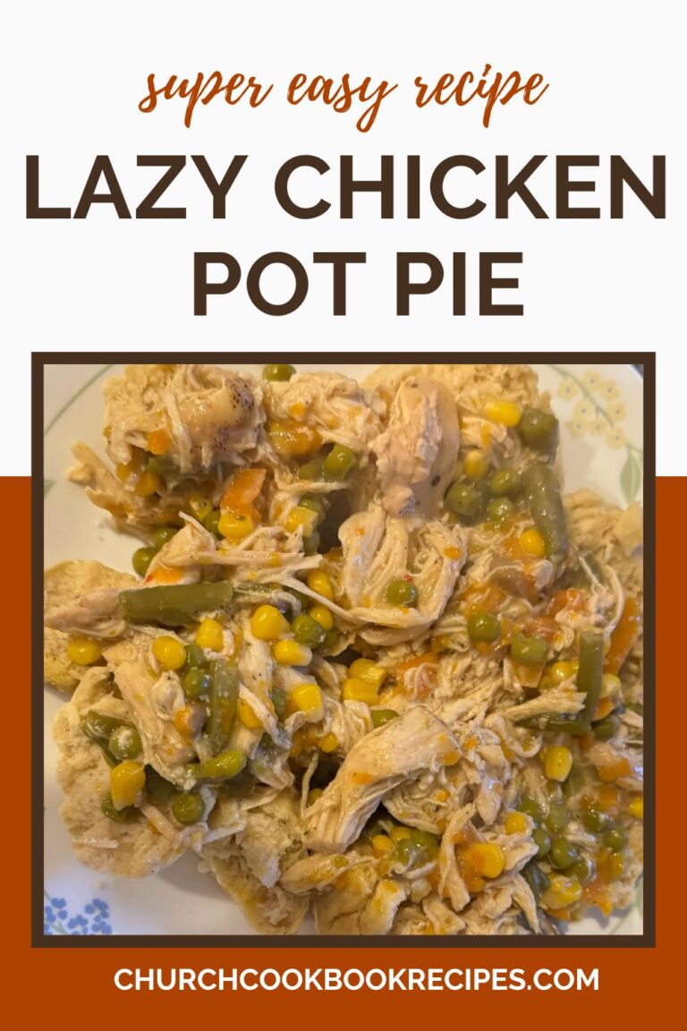 Lazy Chicken Pot Pie Recipe – Church Cookbook Recipes
